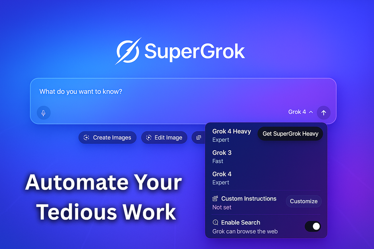 10 Ways to Use Grok 4 and Automate Your Tedious Work